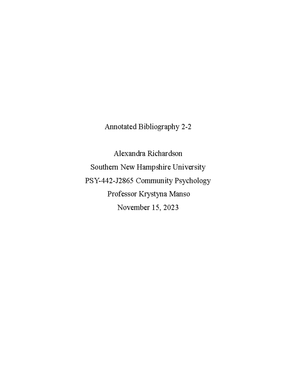 PSY 442 2-2 Annotated Bibliography - Annotated Bibliography 2- Alexandra Richardson Southern New ...