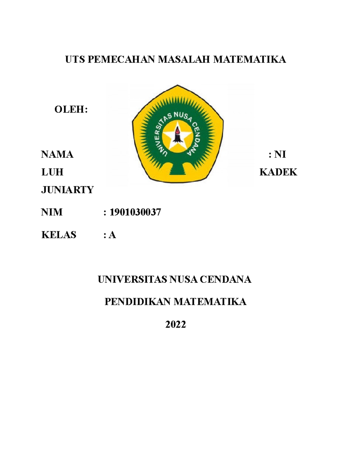 J - vcxfd - UTS PEMECAHAN MASALAH MATEMATIKA OLEH: NAMA : NI LUH KADEK ...