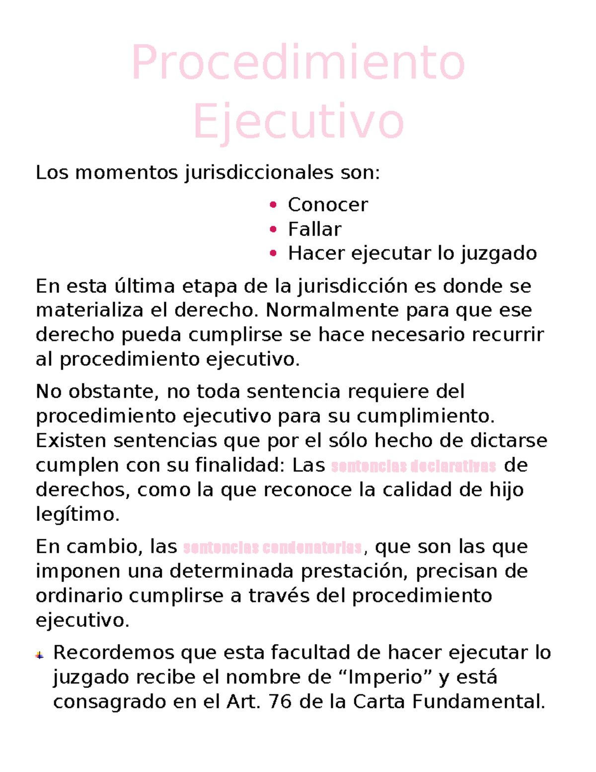 Procedimiento Ejecutivo - Procedimiento Ejecutivo Los momentos jurisdiccionales son: Conocer ...