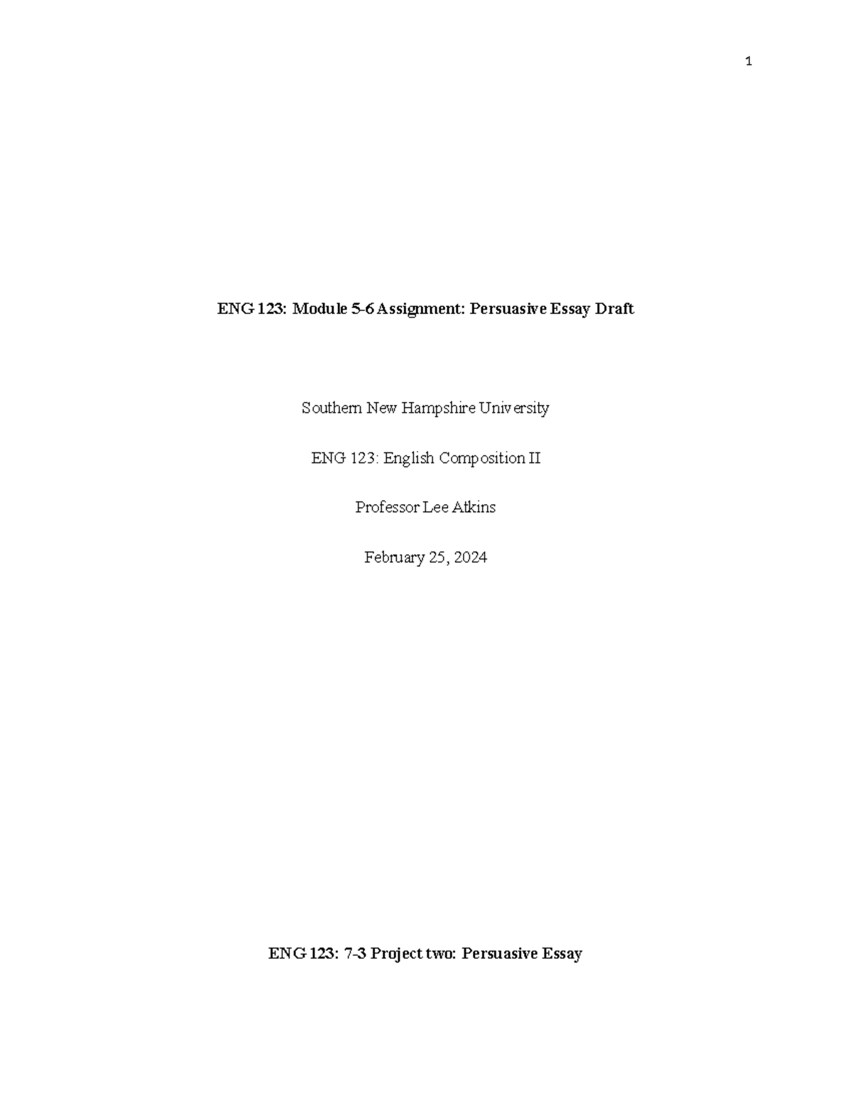 ENG 123: Module 7-3 Persuasive Essay Draft on Military Service Benefits - ENG 123: Module 5-6 ...
