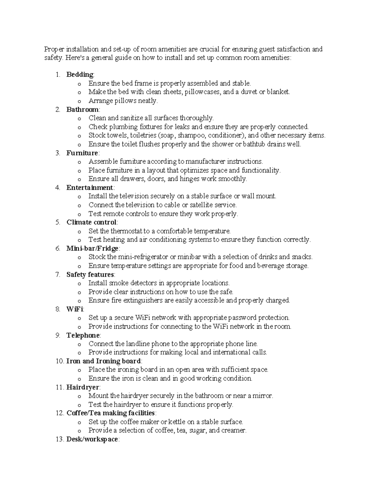 Sige - yes - Proper installation and set-up of room amenities are ...