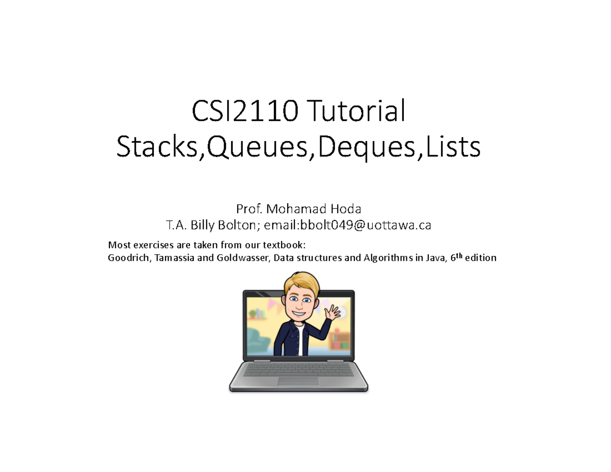 TUT2 Tutorial Stack Queue Deque List - CSI2110 Tutorial Stacks,Queues,Deques,Lists Prof. Mohamad ...