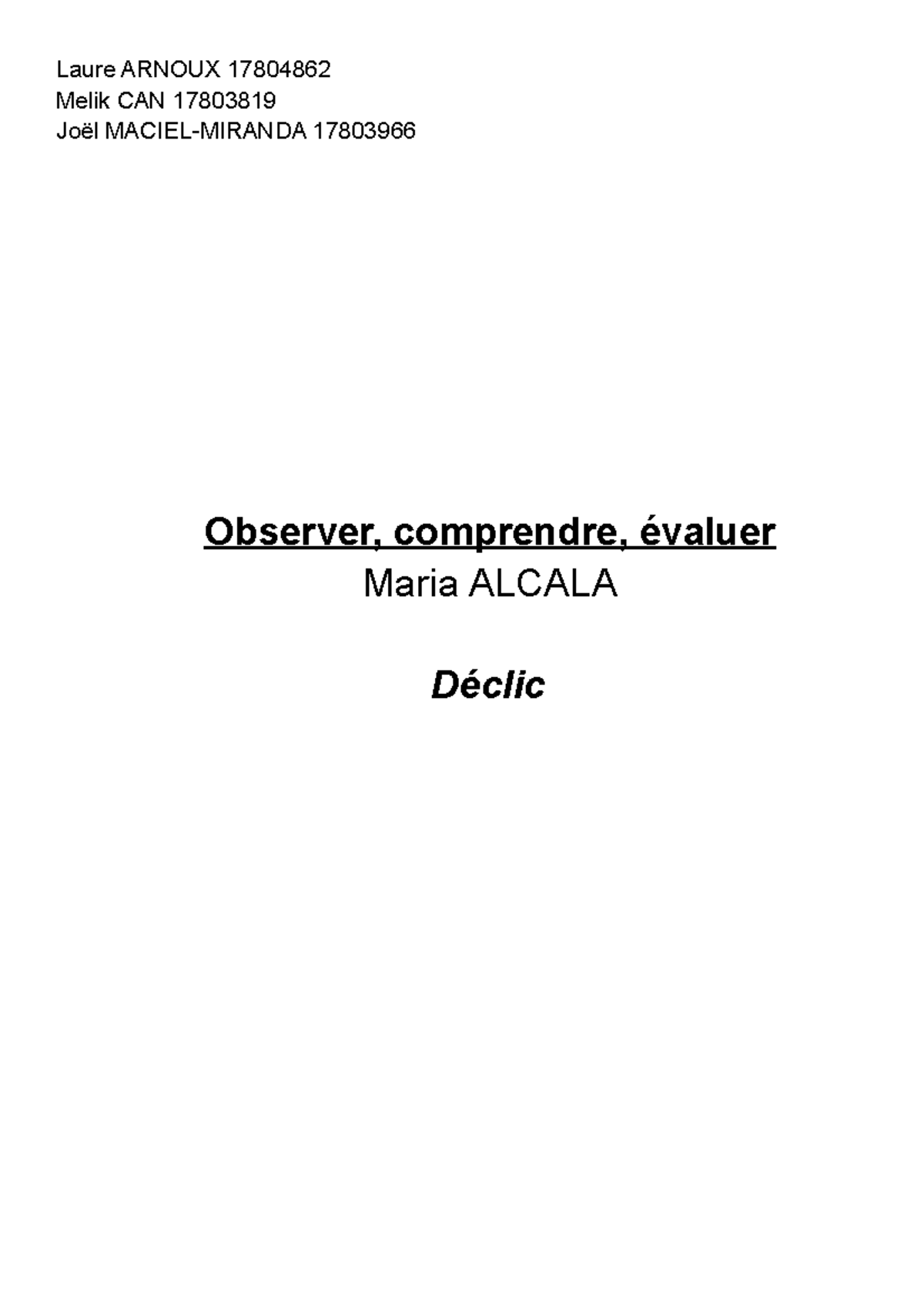 Observer, comprendre, évaluer - Laure ARNOUX 17804862 Melik CAN 17803819 Joël MACIEL-MIRANDA ...