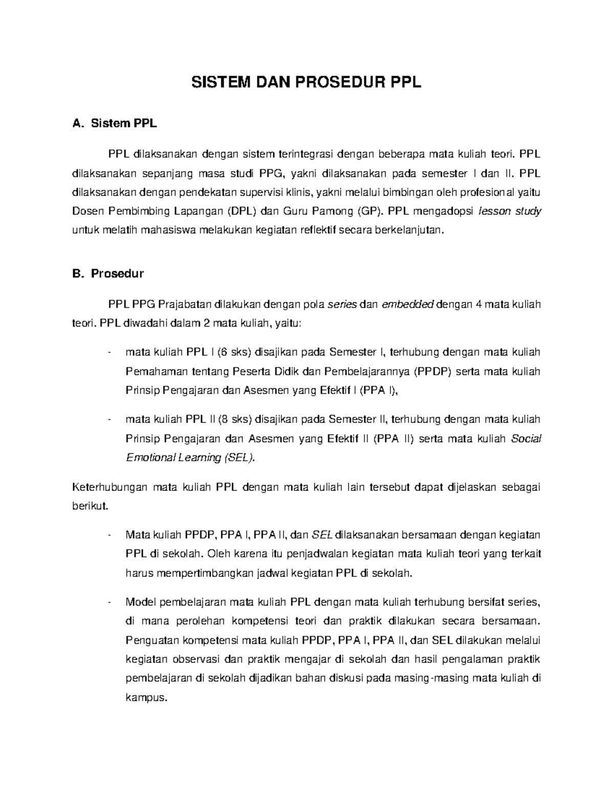 Sistem dan Prosedur PPL I - SISTEM DAN PROSEDUR PPL A. Sistem PPL PPL ...