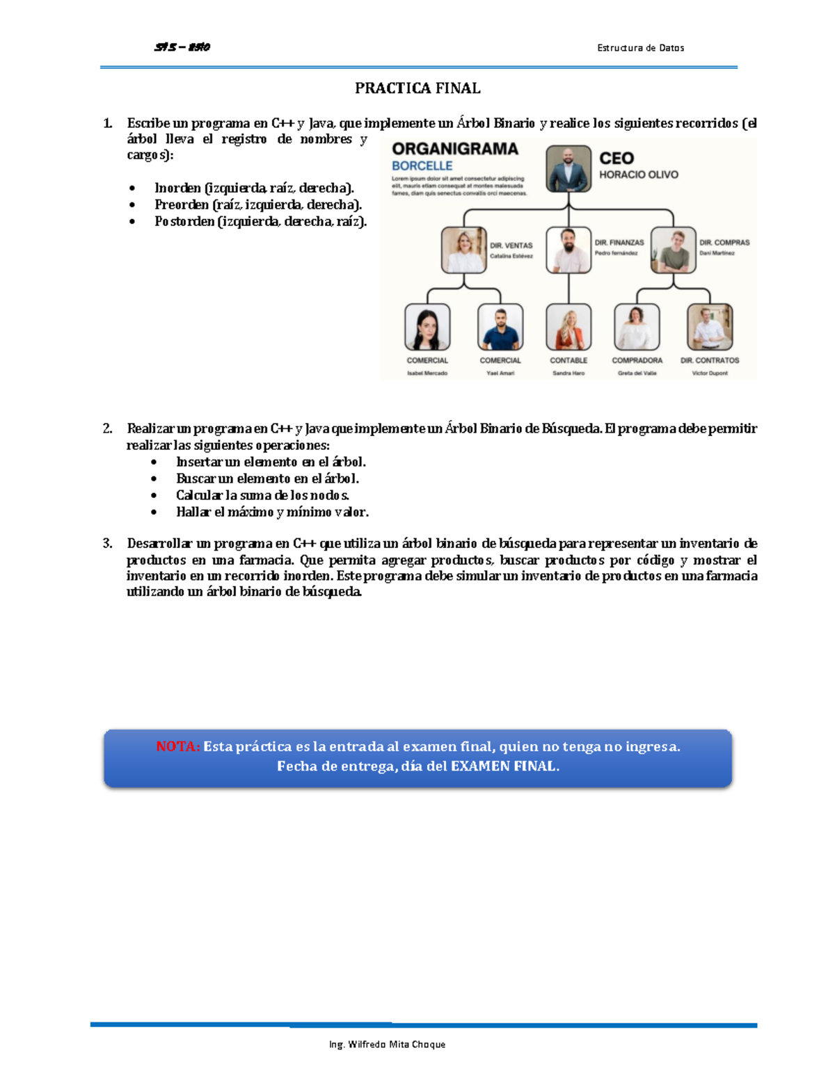 Practica Final - SIS – 2310 Estructura de Datos Ing. Wilfredo Mita Choque PRACTICA FINAL 1 ...