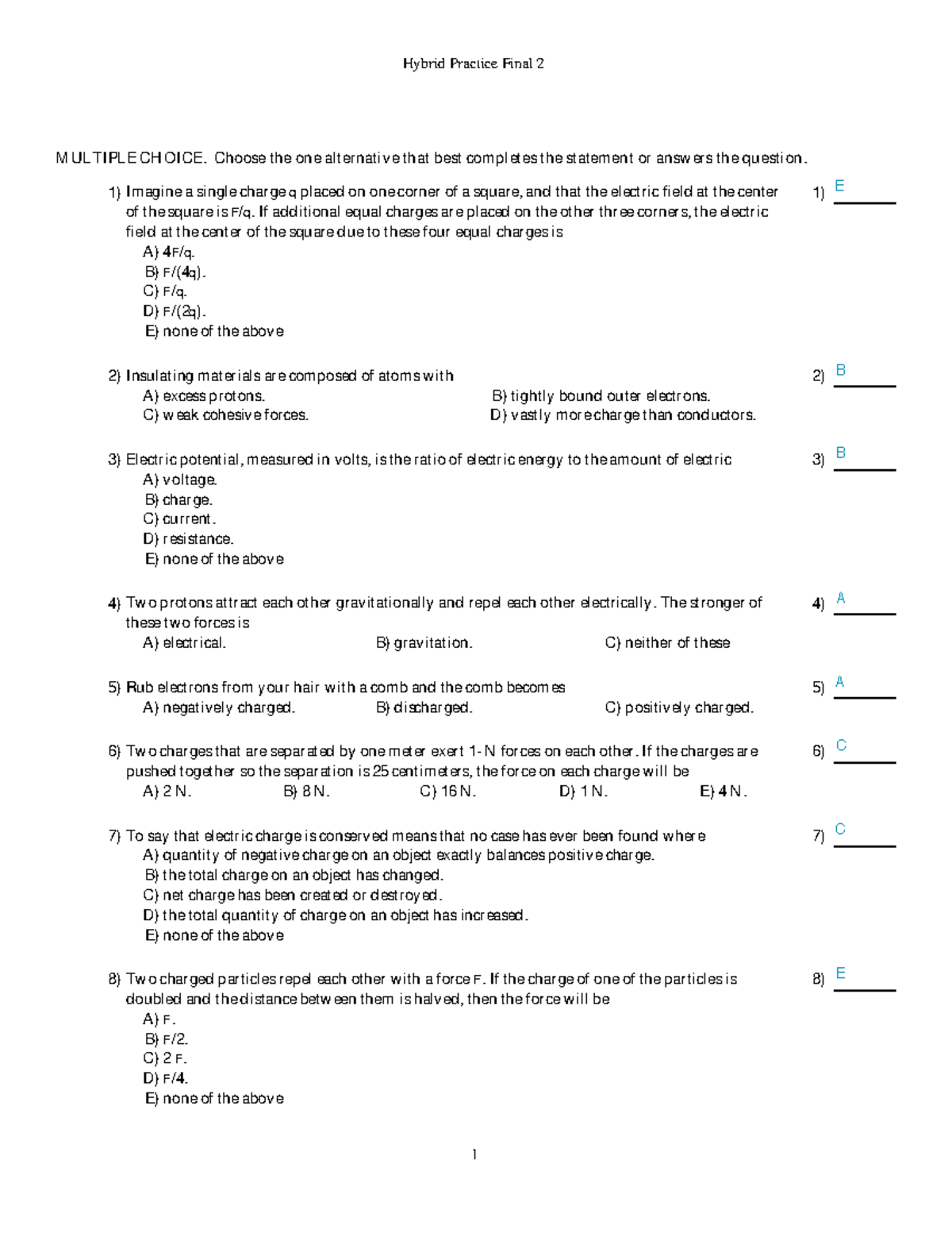 Final Exam Practice - Hybrid Practice Final 2 MULTIPLE CHOICE. Choose ...