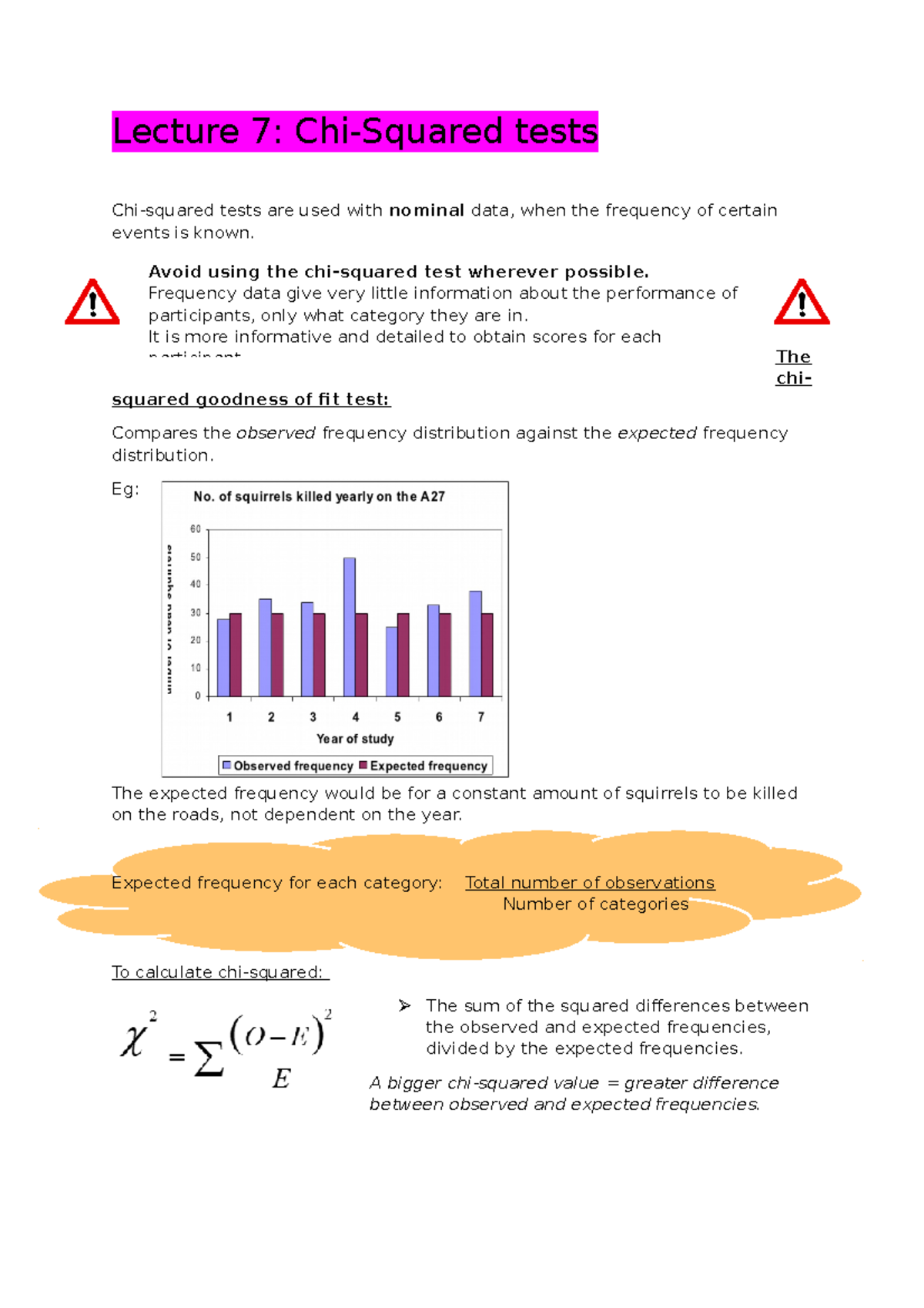 Lecture 7 Chi Squared Tests Lecture 7 Chi Squared Tests Chi Squared Tests Are Used With
