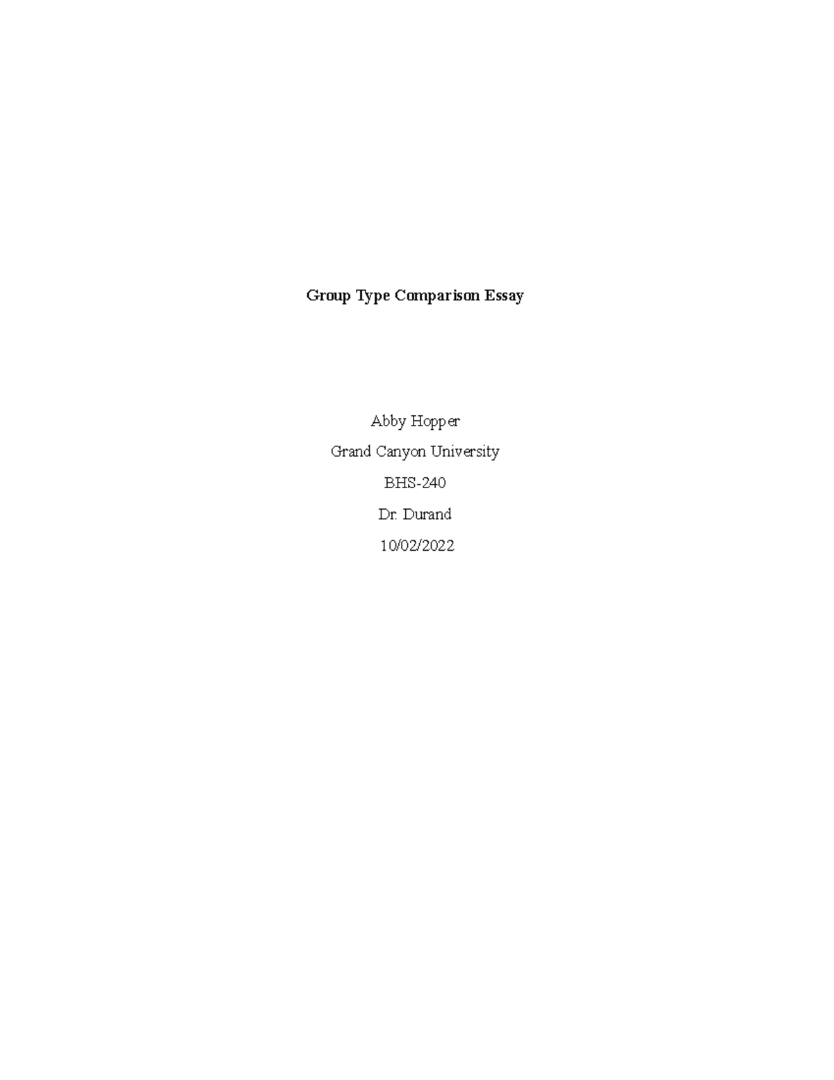 Group Comparison Final - Group Type Comparison Essay Abby Hopper Grand ...