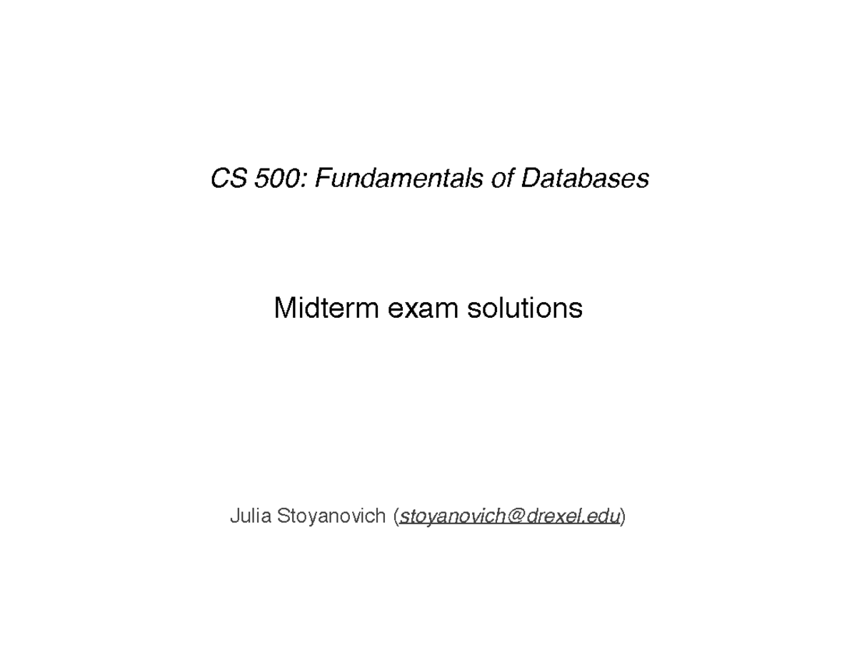 Midterm exam 10 October 2016, questions and answers - CS 500: Fundamentals of Databases Midterm ...