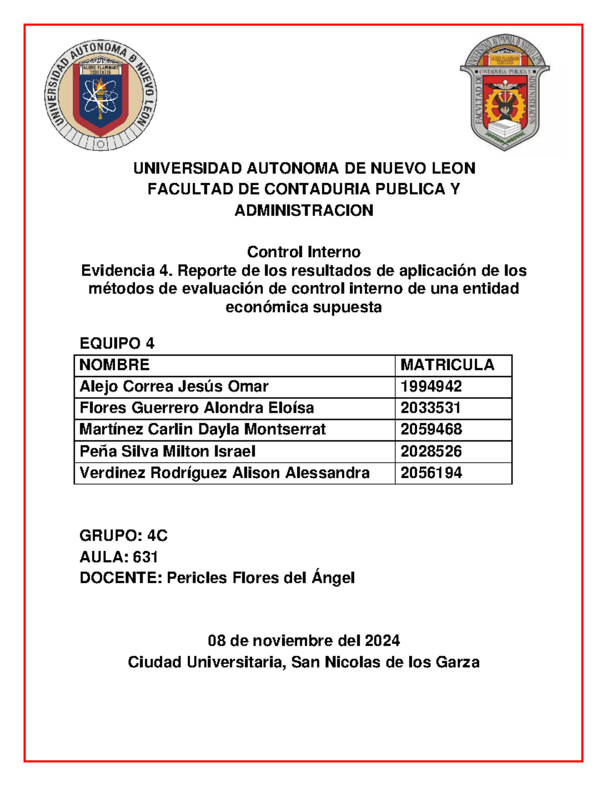 Equipo 4 EV - Evidencia 4 - UNIVERSIDAD AUTONOMA DE NUEVO LEON FACULTAD DE CONTADURIA PUBLICA Y ...