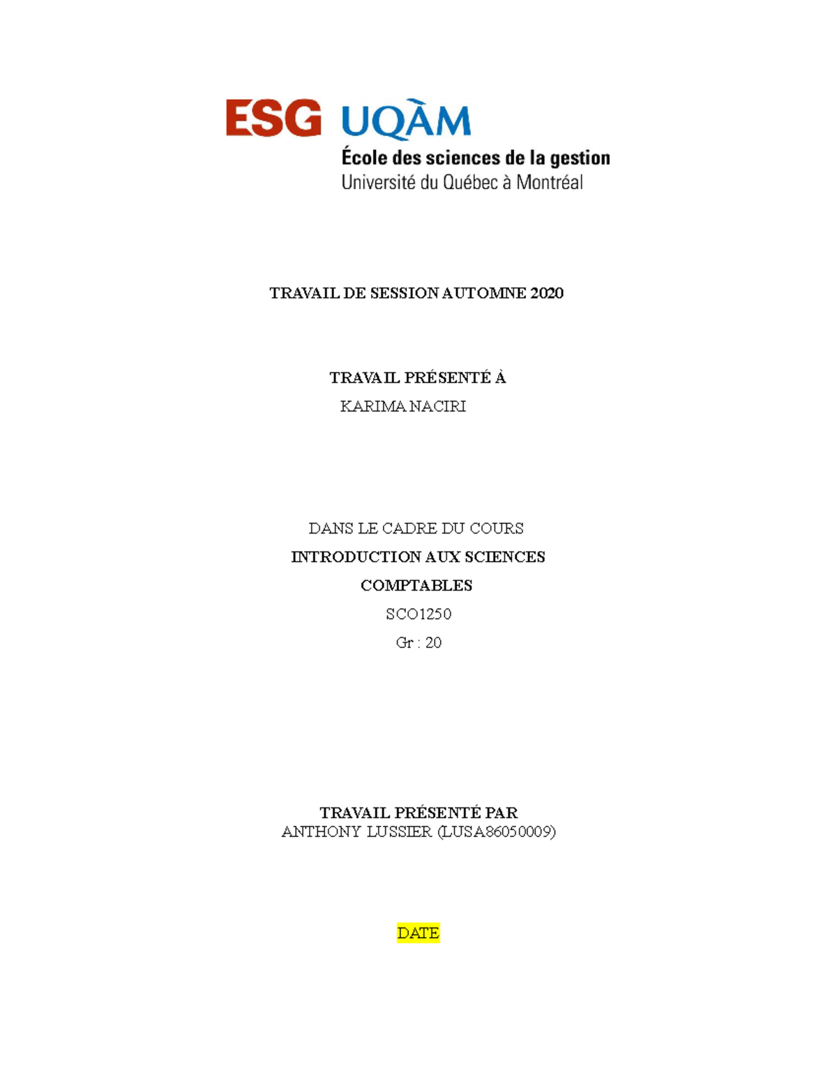 Travail DE Session Automne 2020 uqam - TRAVAIL DE SESSION AUTOMNE 2020 TRAVAIL PRÉSENTÉ À KARIMA ...