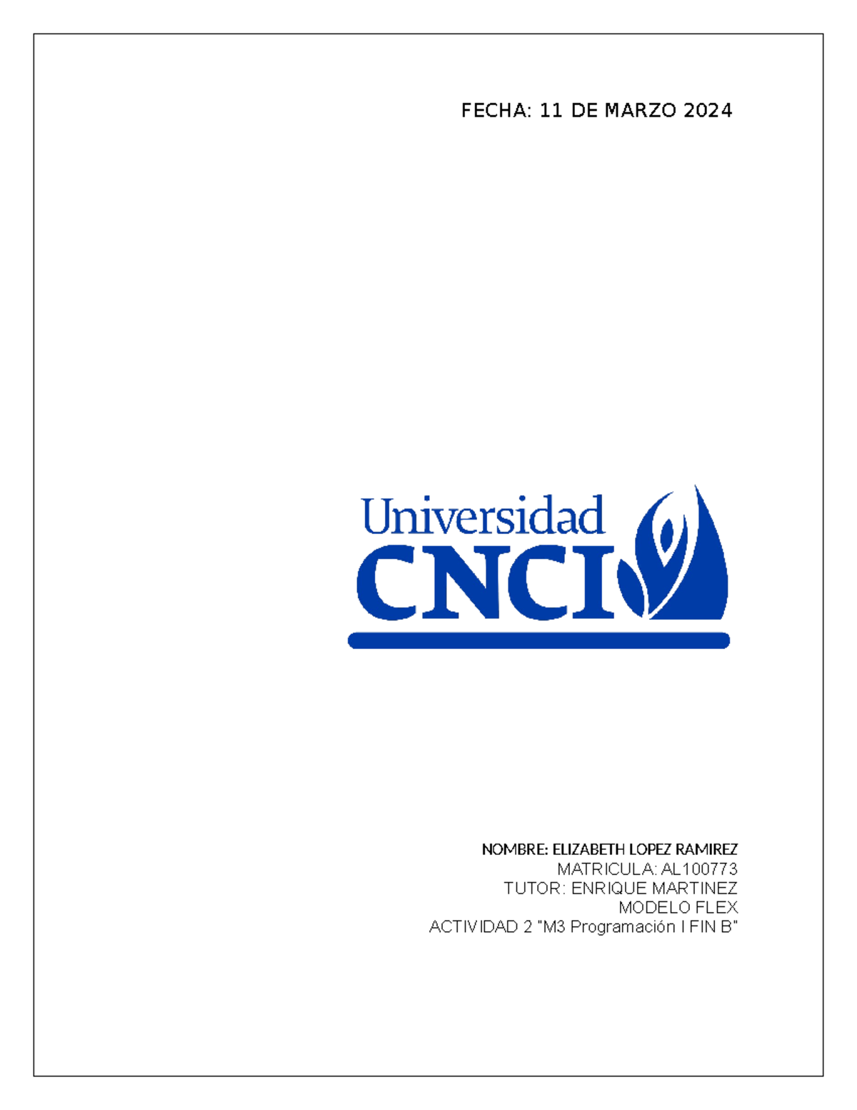 Actividad 2 M3 Programación I FIN B - FECHA: 11 DE MARZO 2024 NOMBRE: ELIZABETH LOPEZ RAMIREZ ...