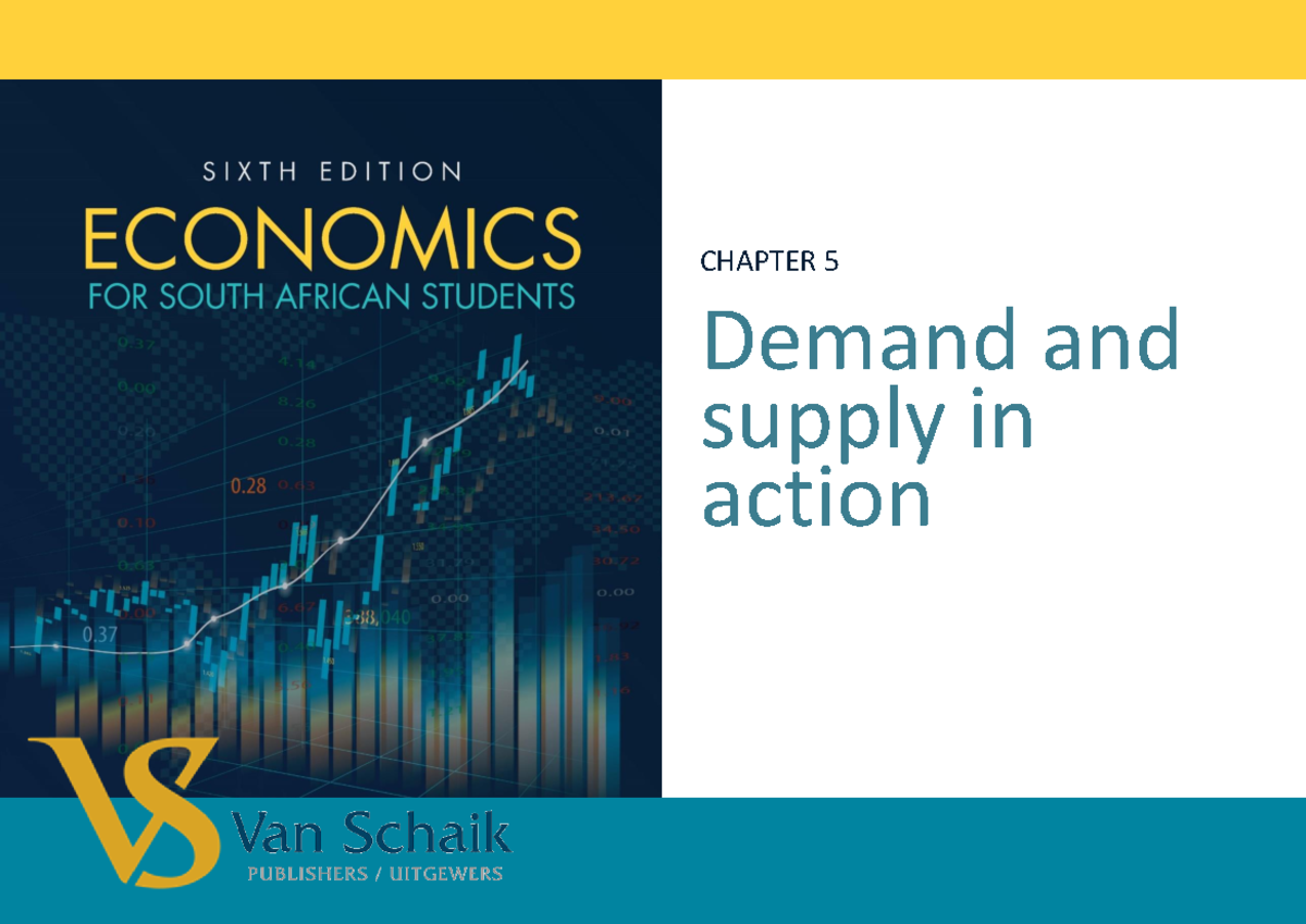 Microeconomics chapter 5 - Chapter 5 Demand and supply in action Demand ...