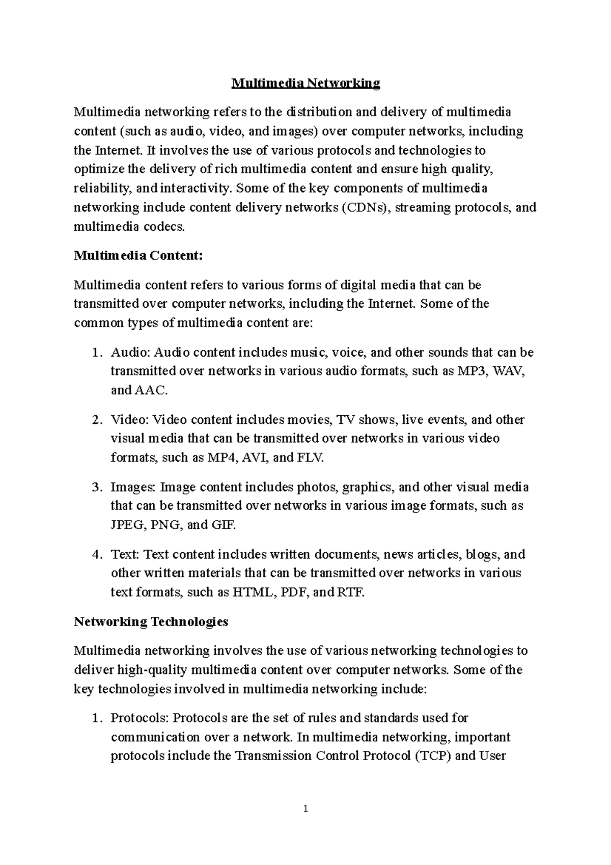 Multimedia Networking - Multimedia Networking Multimedia networking refers to the distribution ...