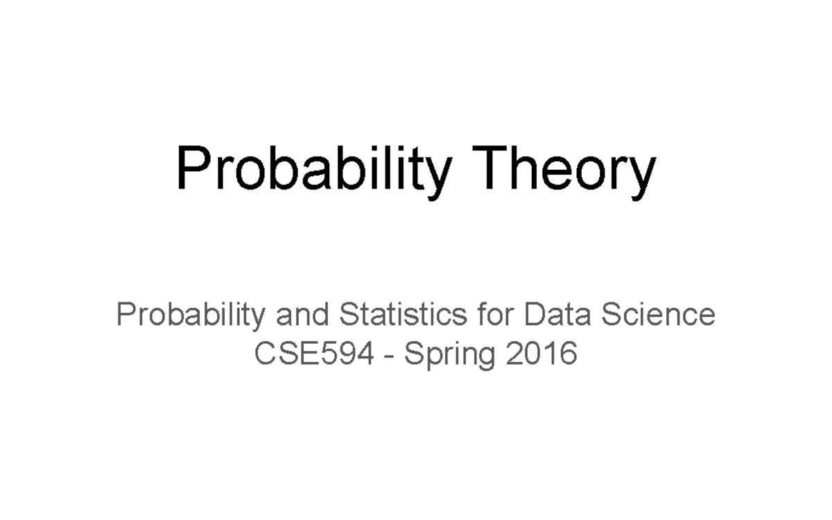(1) Probability Theory 1-26 - Probability Theory Probability and ...