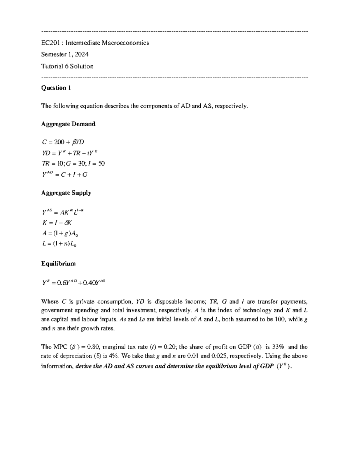 Tutorial 6 Solution - EC201 : Intermediate Macroeconomics Semester 1, 2024 Tutorial 6 Solution ...