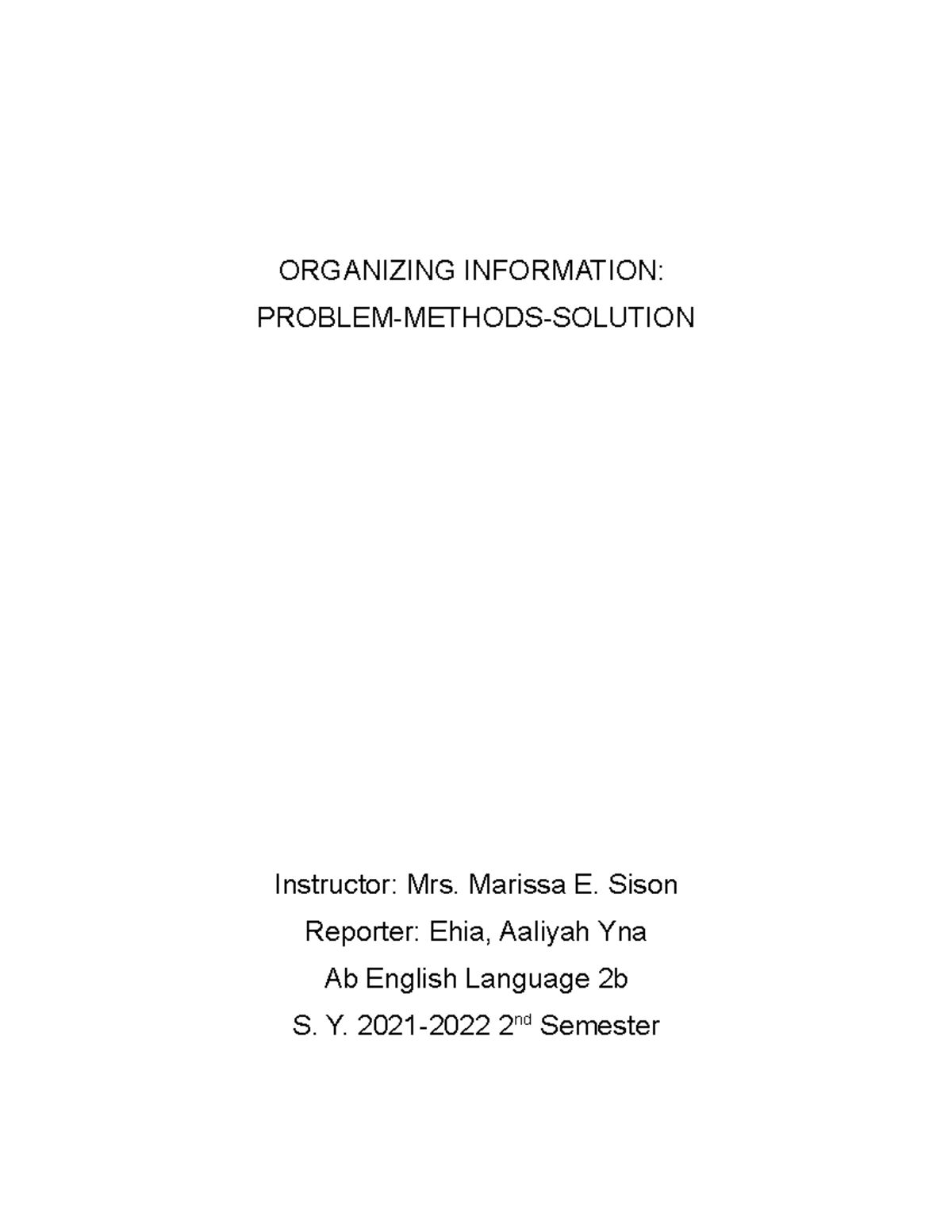 Problem- Method- Solution Written Report - ORGANIZING INFORMATION ...