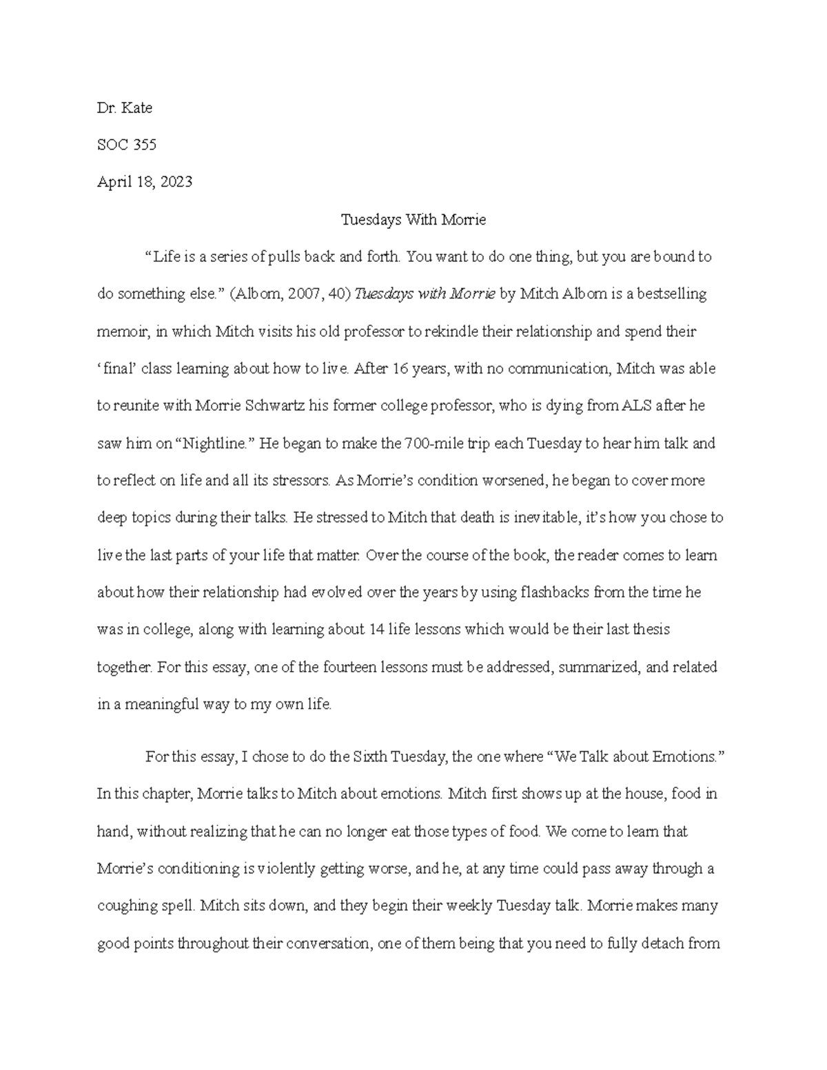 Tuesdays with morrie - reflection essay - Dr. Kate SOC 355 April 18 ...