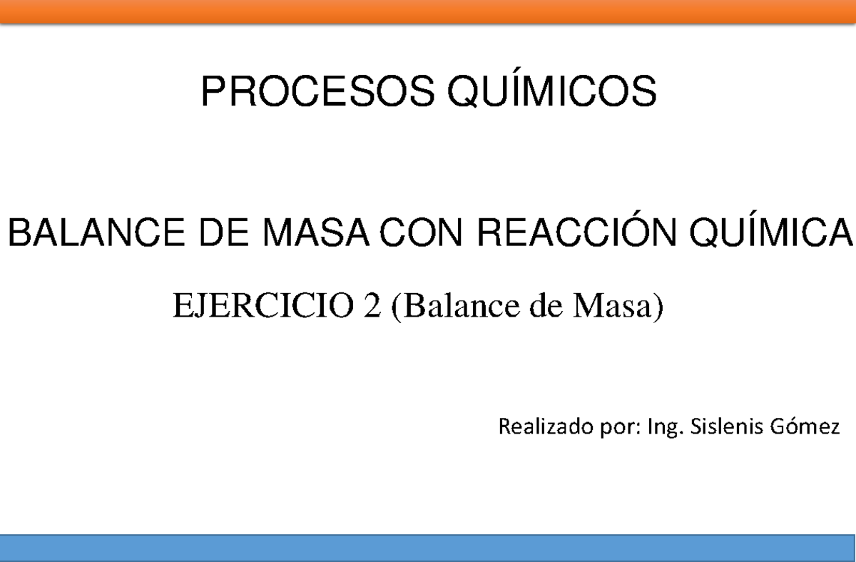 2.- Ejercicio 2 de Balance de Masa con Reacci n - BALANCE DE MASA CON ...