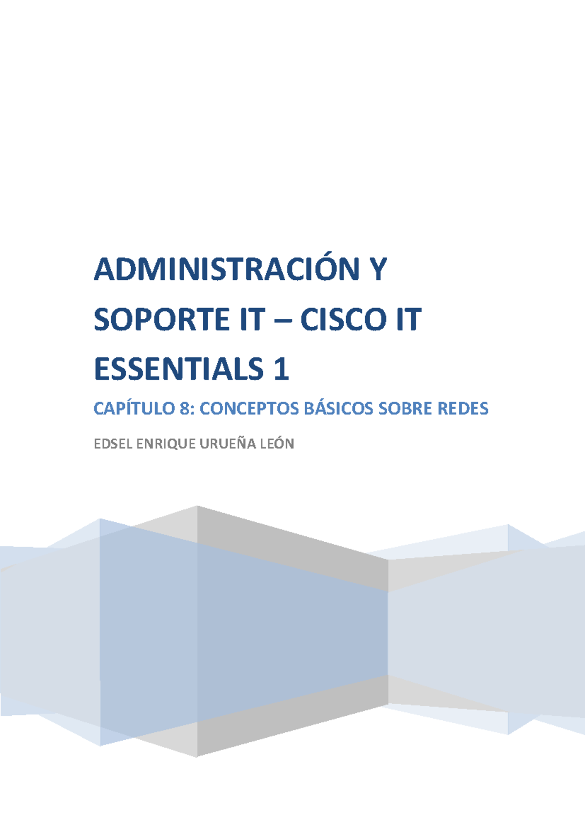 Conceptos Basicos redes - ADMINISTRACIÓN Y SOPORTE IT – CISCO IT ESSENTIALS 1 CAPÍTULO 8 ...