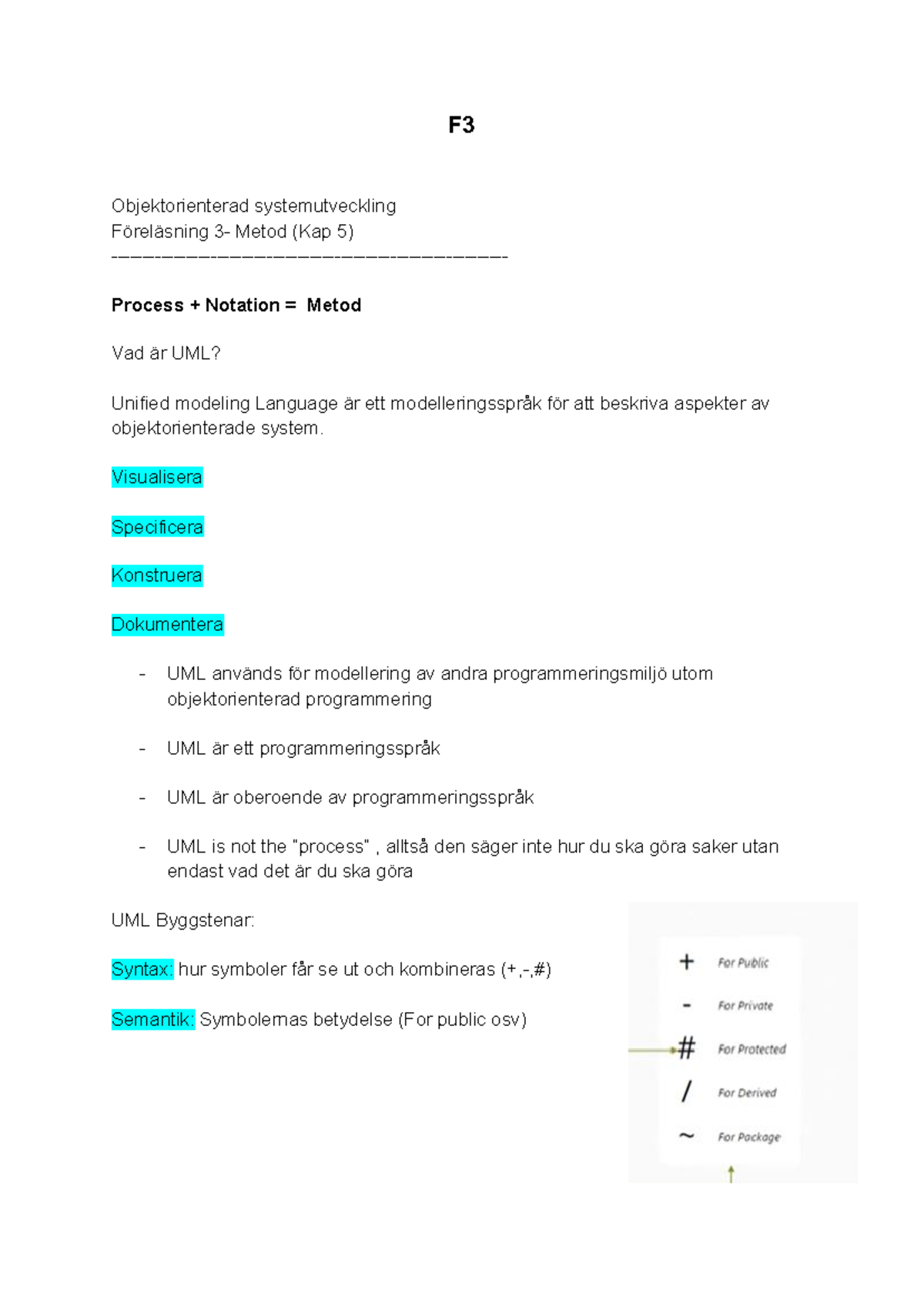 F3 - Föreläsning i OOS 1 - F Objektorienterad systemutveckling Föreläsning 3- Metod (Kap 5 ...