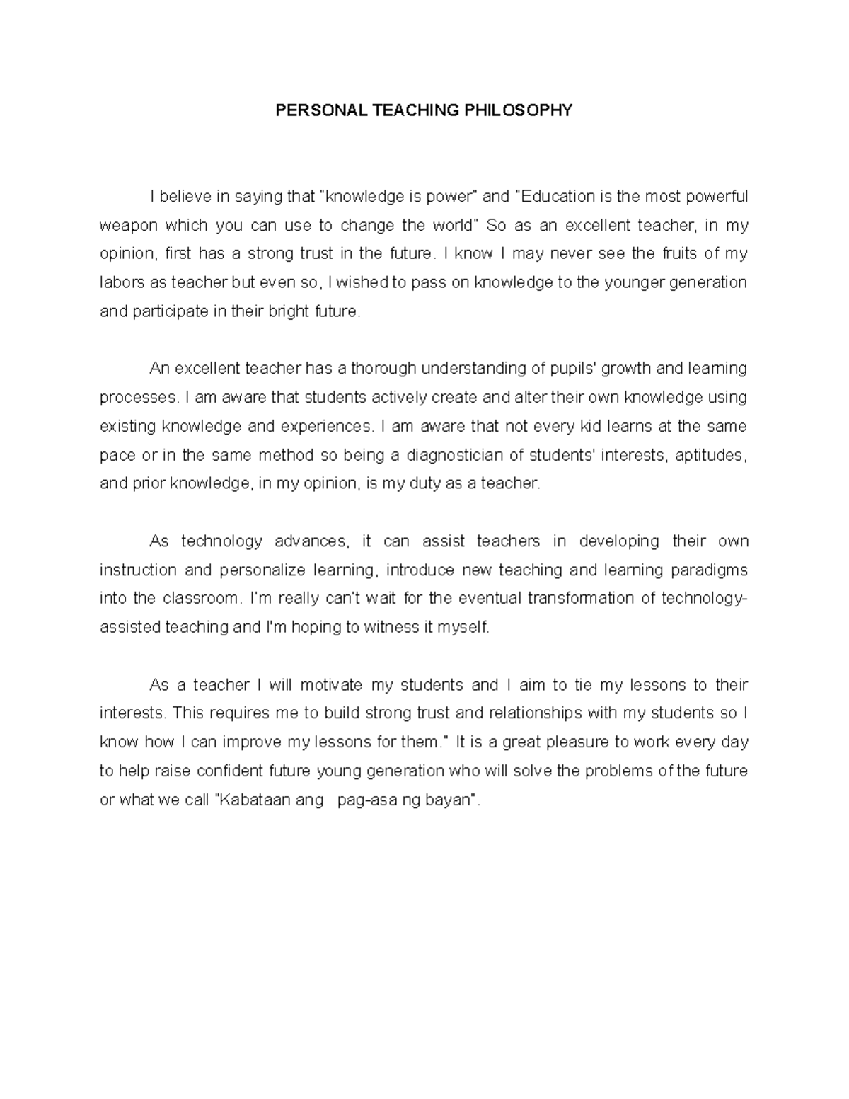 My Philosophy of Teaching - PERSONAL TEACHING PHILOSOPHY I believe in ...