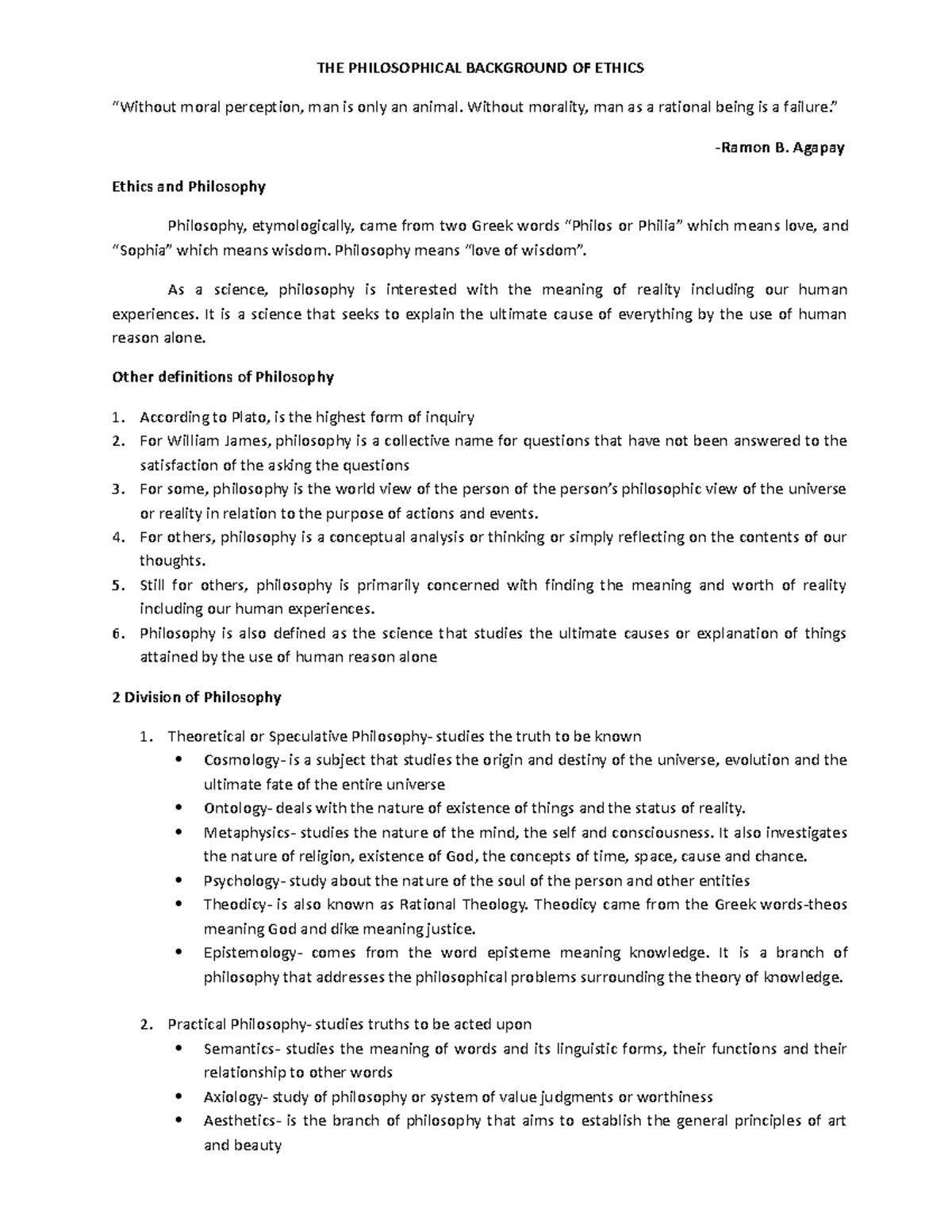 Hand-outs to Ethics - THE PHILOSOPHICAL BACKGROUND OF ETHICS “Without ...