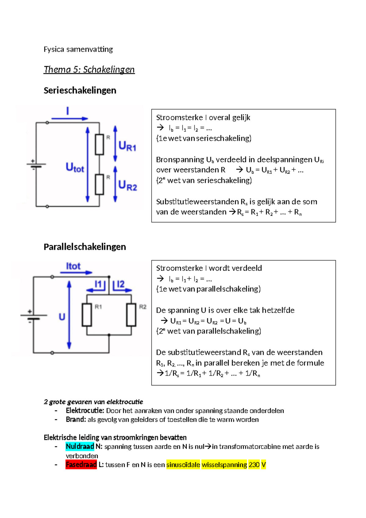 Fysica samenvatting examens - Fysica samenvatting Thema 5: Schakelingen Serieschakelingen - Studocu
