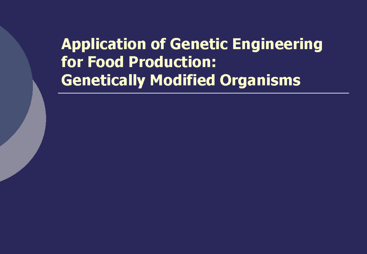 Genetically Modified Organism - Application of Genetic Engineering for ...