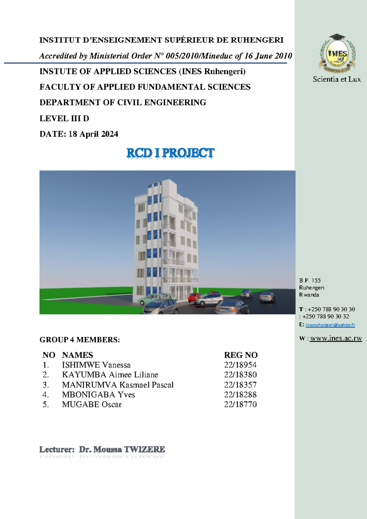 Group 4 Project - Scientia et Lux B. 155 Ruhengeri Rwanda T : +250 788 90 30 30 : +250 788 90 30 ...