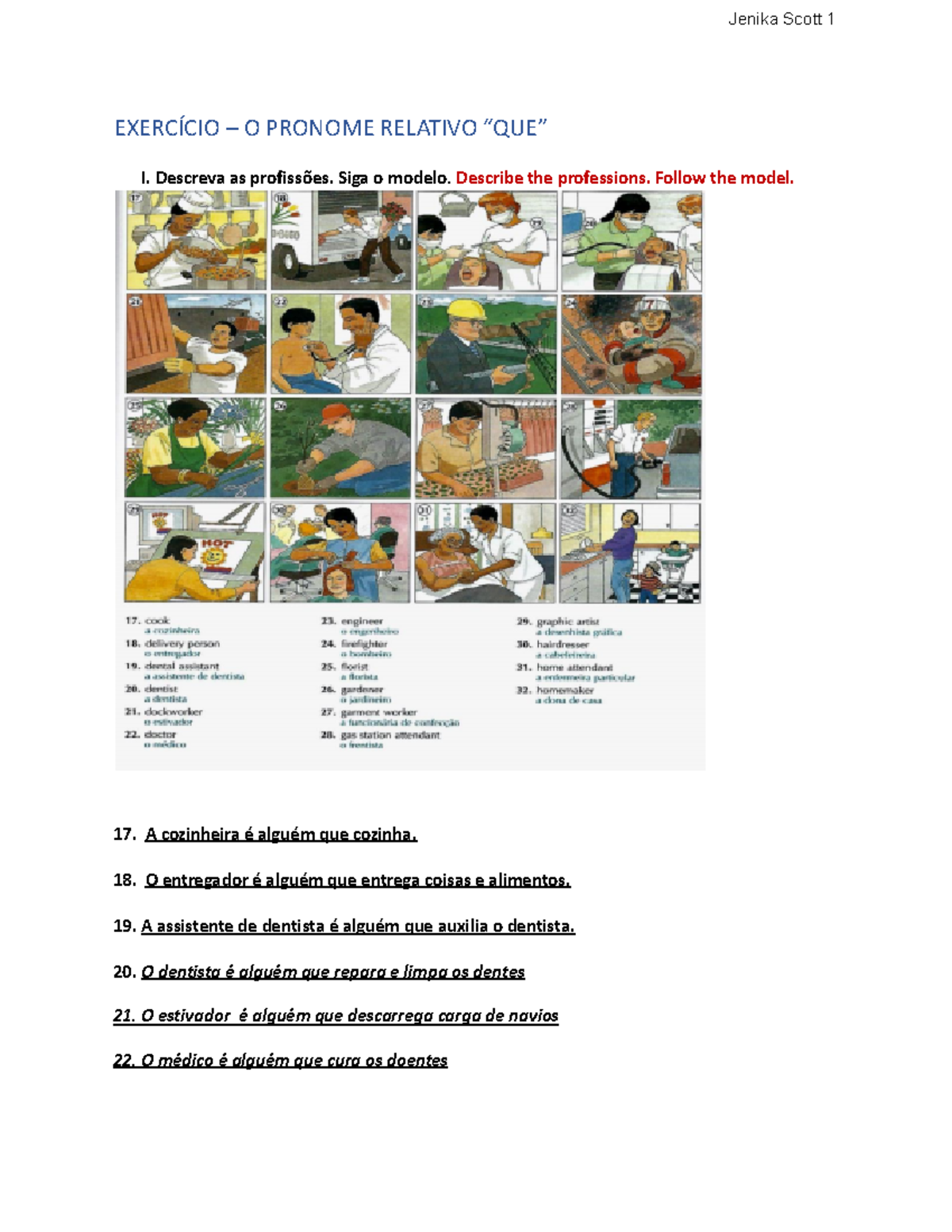 Exercício- O Pronome Relativo QUE (Answers) - Jenika Scott 1 EXERCÍCIO ...