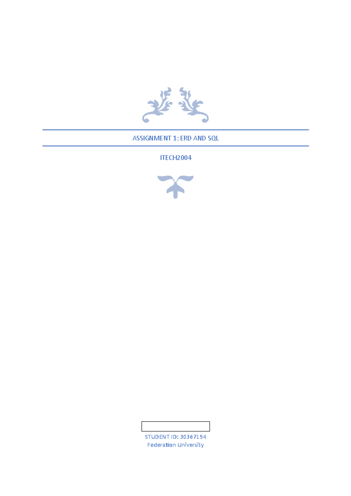 ITECH2004 Assignment 1 Manjil 30367194 - ASSIGNMENT 1: ERD AND SQL ITECH STUDENT ID: 30367194 ...