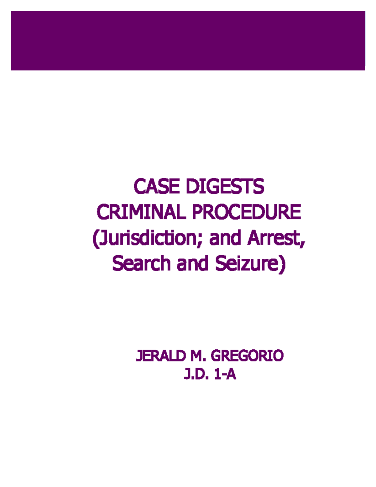 Crimpro- CASE Digest - criminal pro - JERALD M. GREGORIO J. 1-A CASE ...