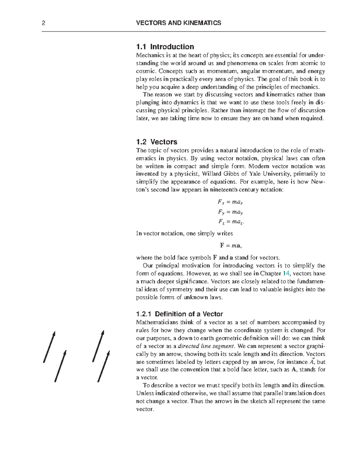 Mechanic study material - 2 VECTORS AND KINEMATICS 1 Introduction Mechanics is at the heart of ...