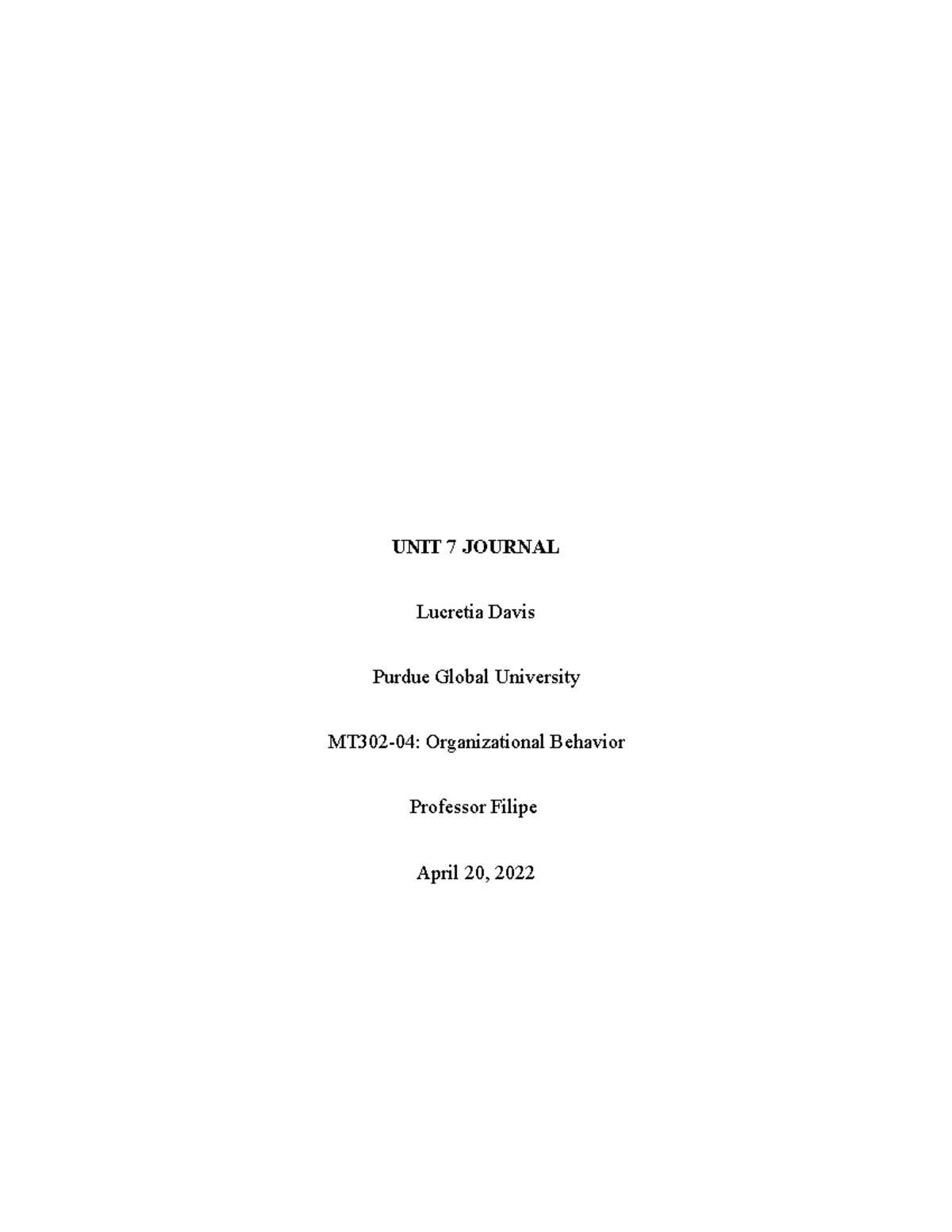MT302 UNIT 7 Journal - UNIT 7 JOURNAL Lucretia Davis Purdue Global University MT302-04: - Studocu