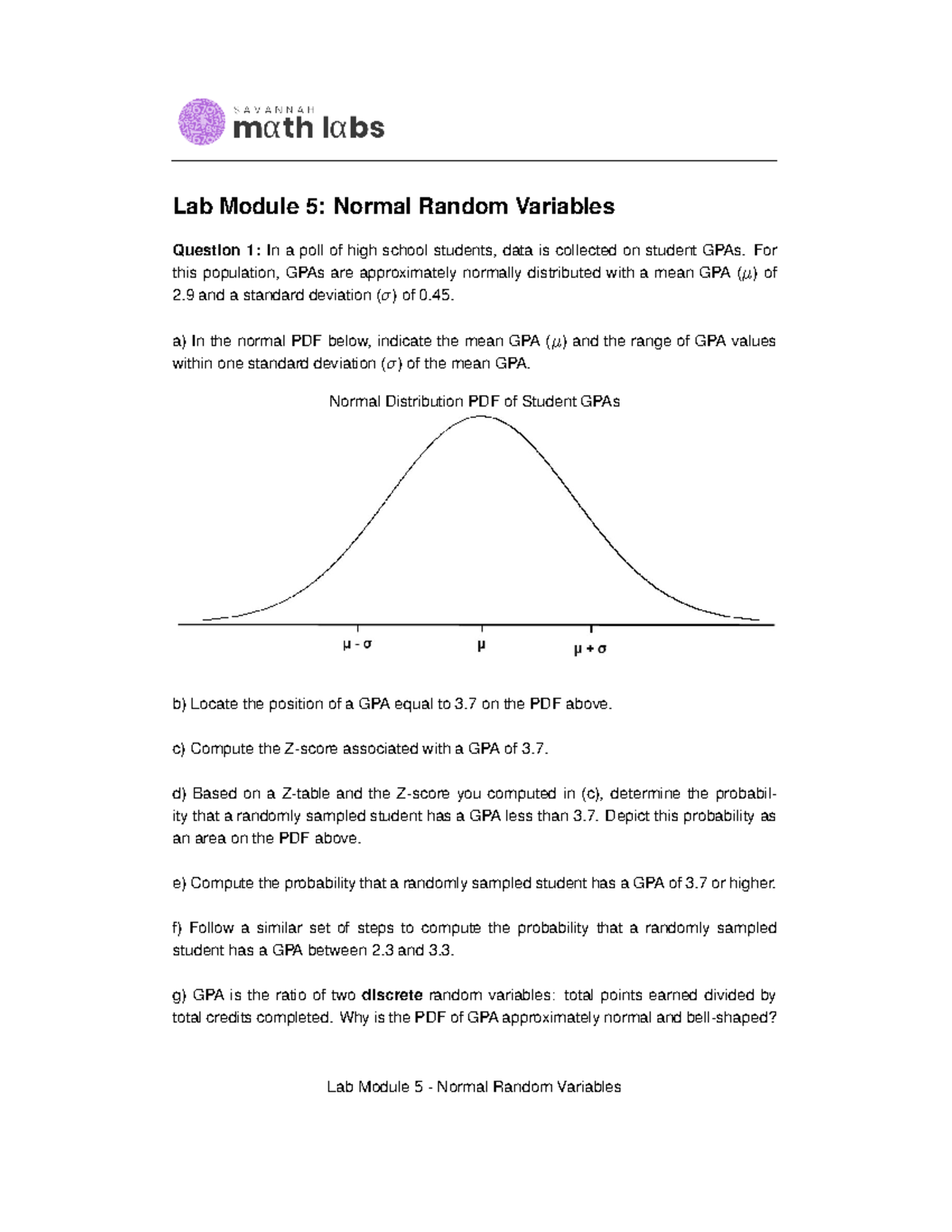Lab 5 Worksheet 1 - assignment - Lab Module 5: Normal Random Variables Question 1: In a poll of ...