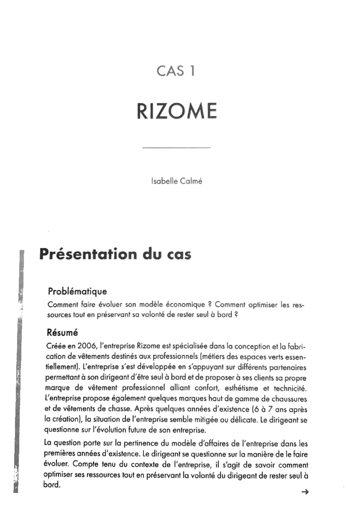 CAS 1 - Rizome - CAS |] RIZOME Isabelle Calmé P r é s e n t a t i o n d u c a s Problématique ...