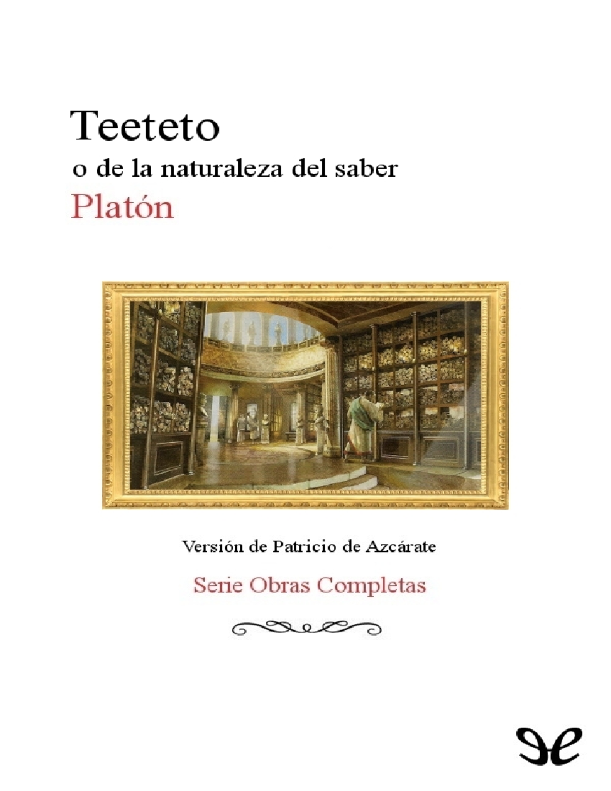 Teeteto Platon - Platón - Omitiendo las largas e importantes ...