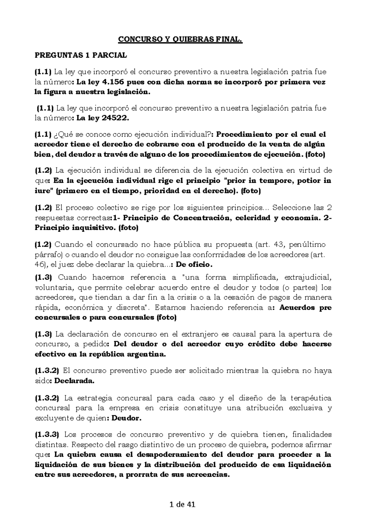 Concurso Preguntero - CONCURSO Y QUIEBRAS FINAL. PREGUNTAS 1 PARCIAL (1) La ley que incorporó el ...