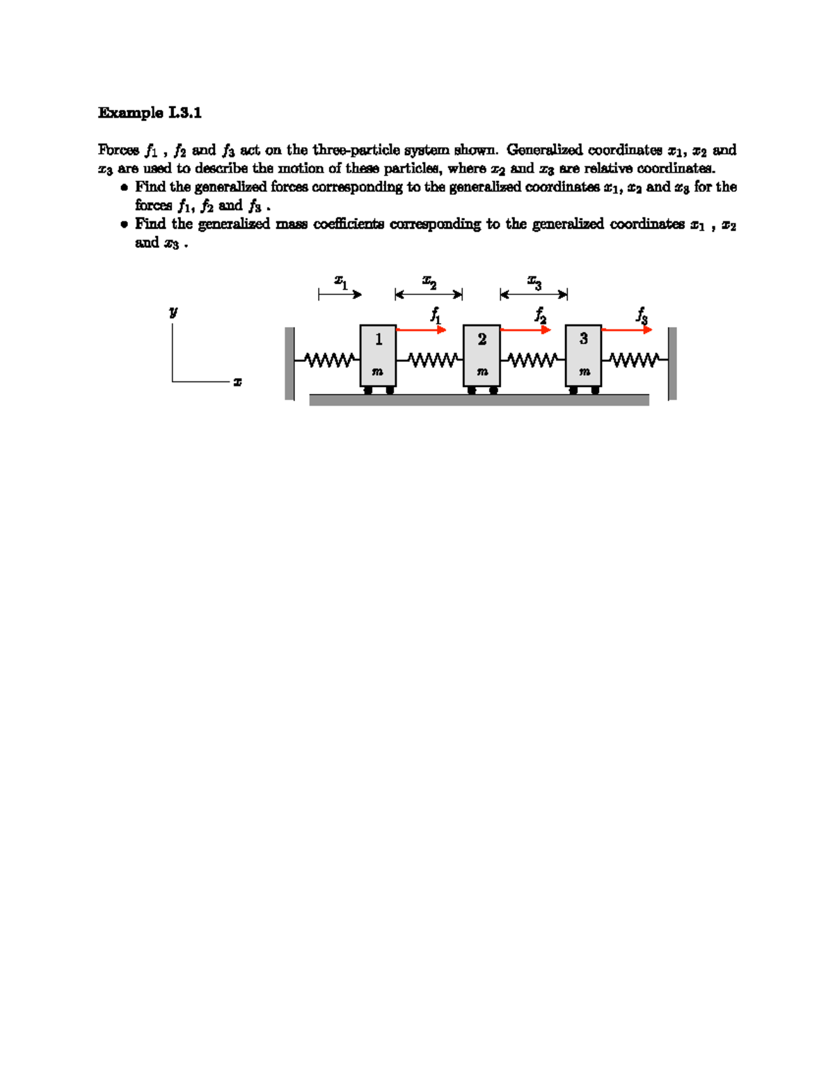 Example I - 3 Forces f1 , f2 and f3 act on the system shown ...