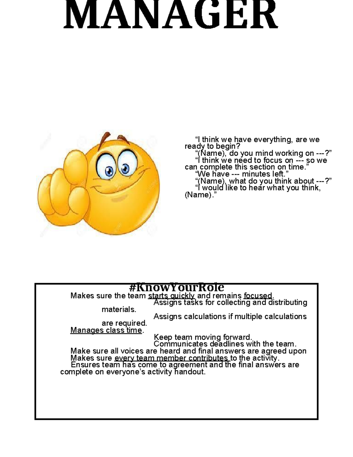 Pogil roles - #KnowYourRole ####### Makes sure the team starts quickly ...