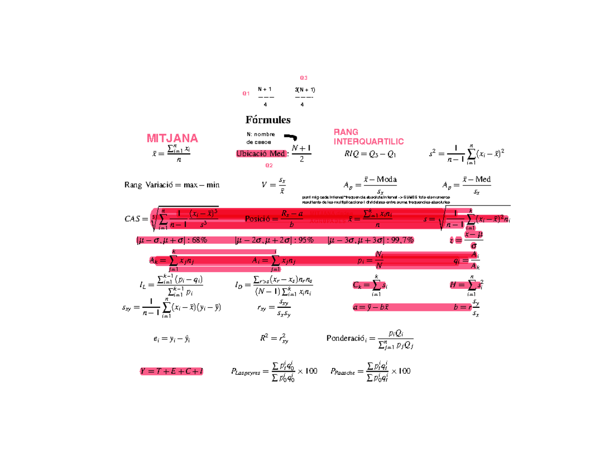 Formulari final - F ́ormules x ̄ = ∑ni= 1 xi n Ubicaci ́o Med : N + 1 2 RIQ = Q 3 − Q 1 s 2 = 1 ...