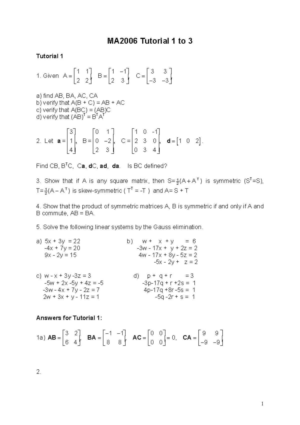 MA2006 Tutorials 1-3 - Find CB, B T C, Ca, dC, ad, da. Is BC defined? Show that if A is any ...