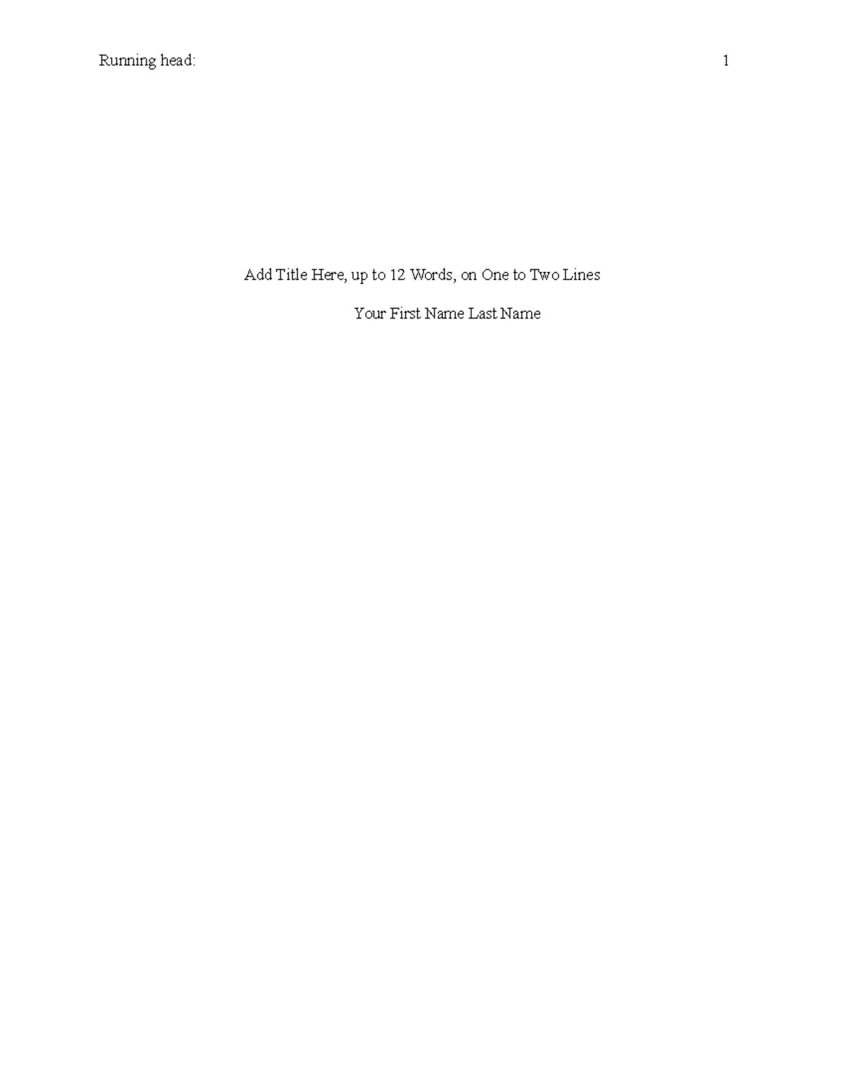 Research Project Template - Running head: 1 Add Title Here, up to 12 ...