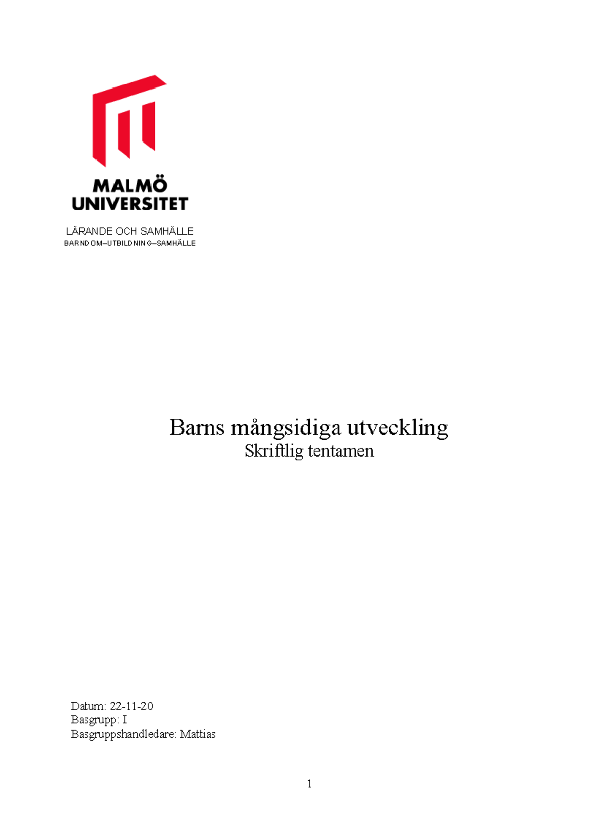 Barns mångsidiga utveckling - LÄRANDE OCH SAMHÄLLE BARNDOM–UTBILDNING ...