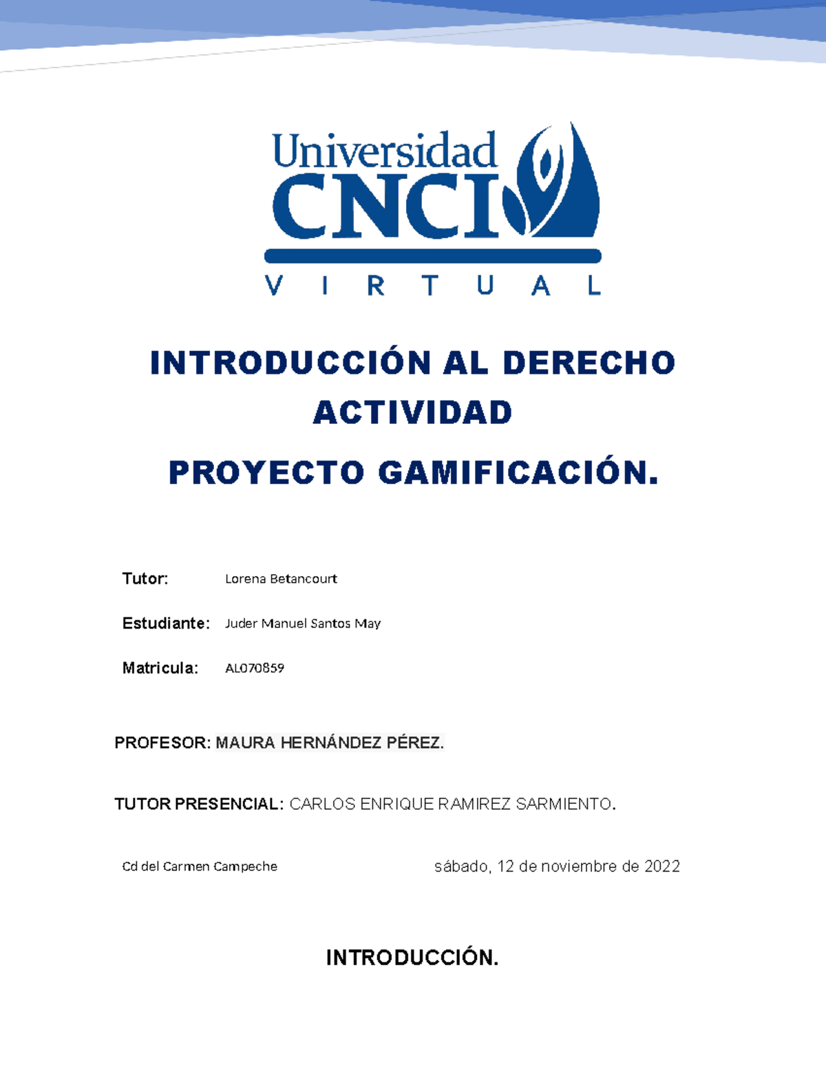 ACT Proyecto Gamificación DER 1 - INTRODUCCIÓN AL DERECHO ACTIVIDAD PROYECTO GAMIFICACIÓN. Tutor ...