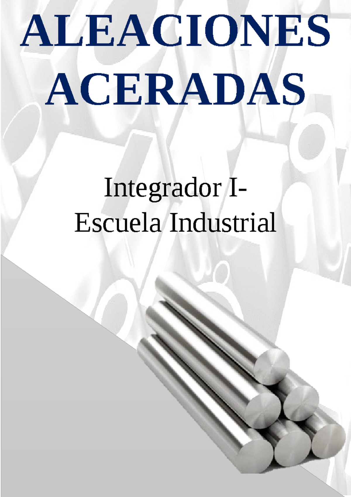 Aleacionessssss - CASO DE ALEACIONES - Integrador I- Escuela Industrial ...