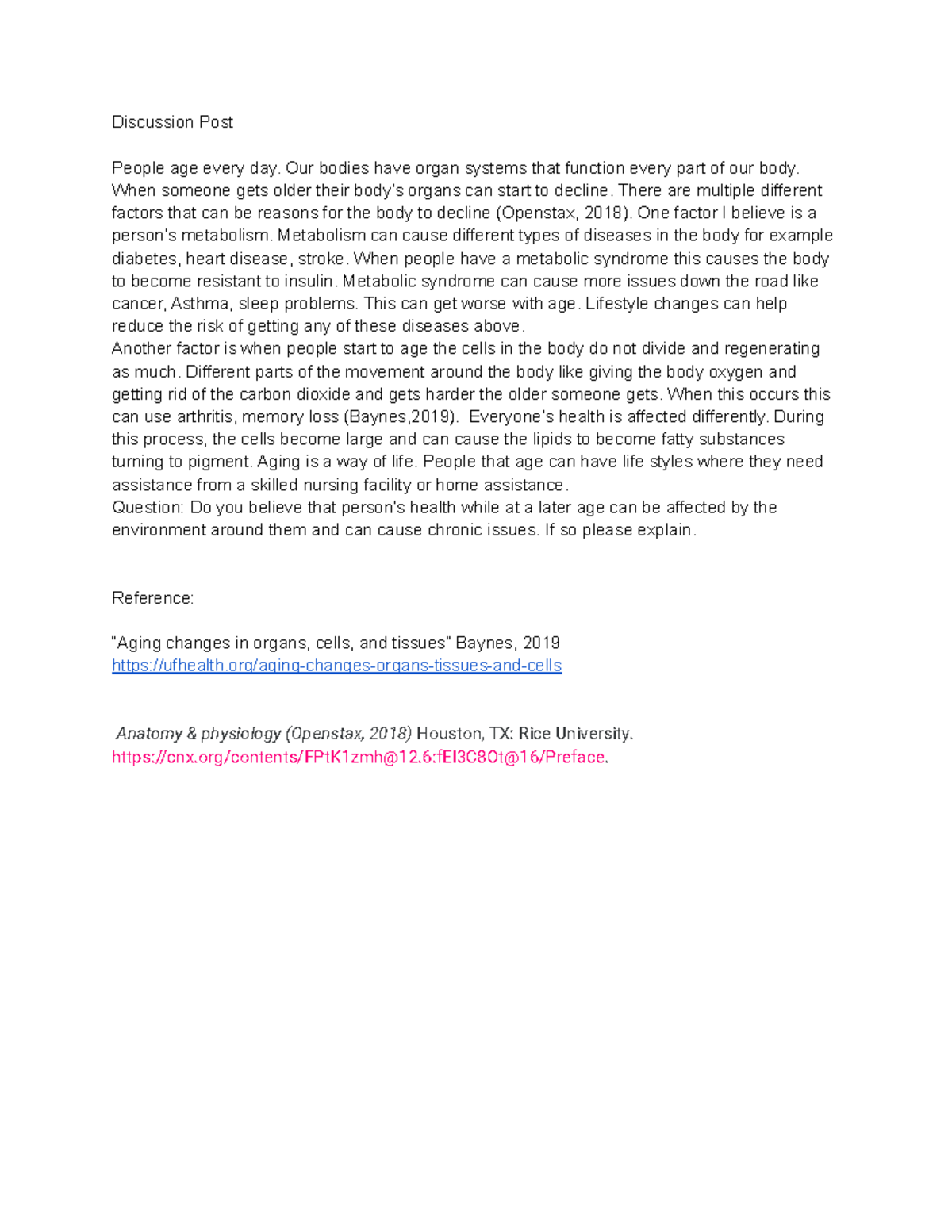 A P UNIT 1 Discussion POST - Discussion Post People age every day. Our ...