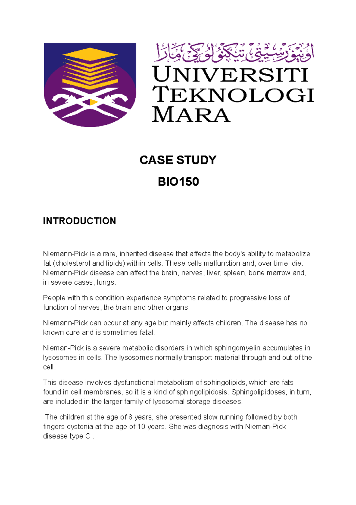 Case study bio - CASE STUDY BIO INTRODUCTION Niemann-Pick is a rare ...
