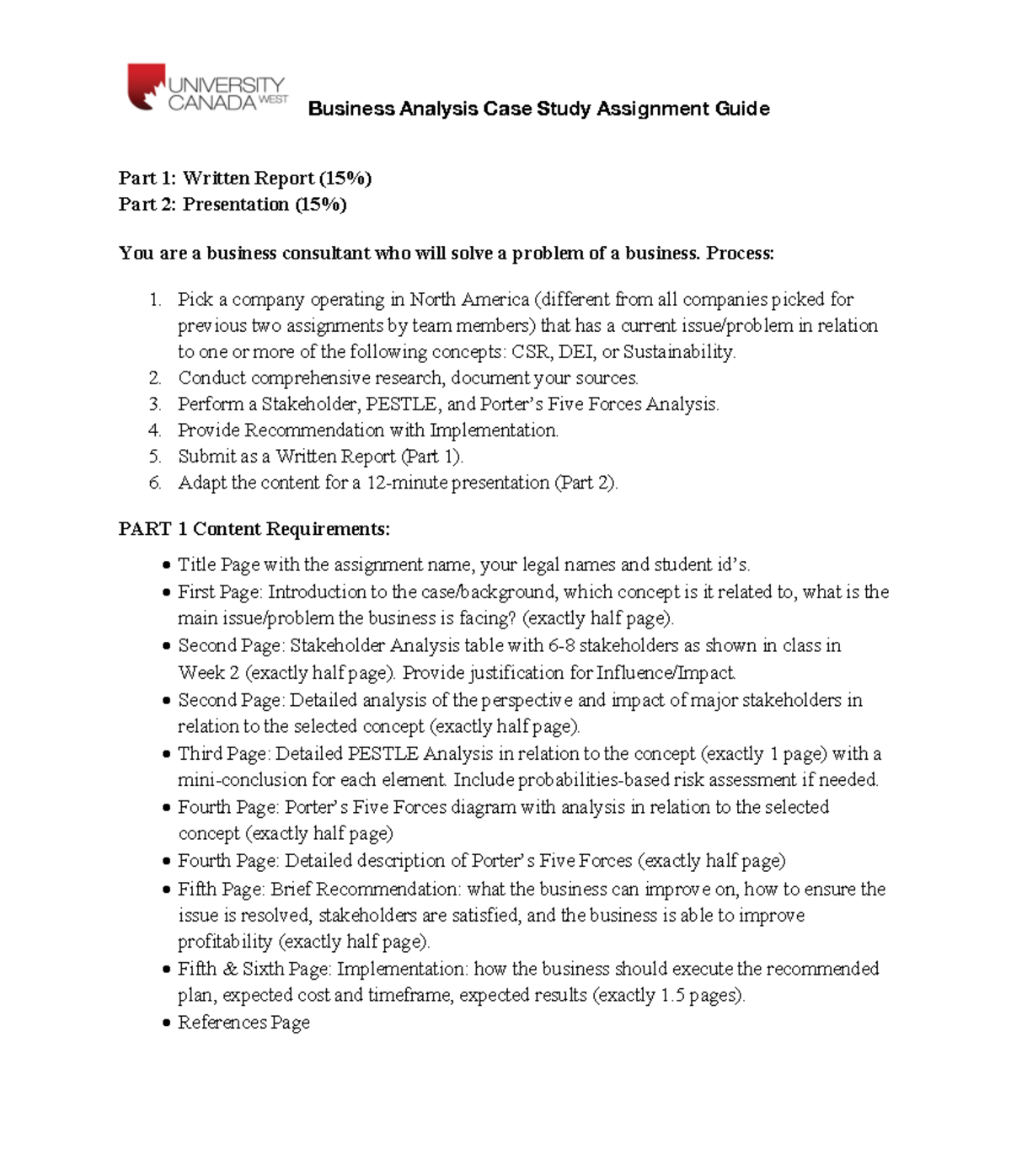 Business Analysis Case Study Wednesday - Part 1: Written Report (15%) Part 2: Presentation (15% ...